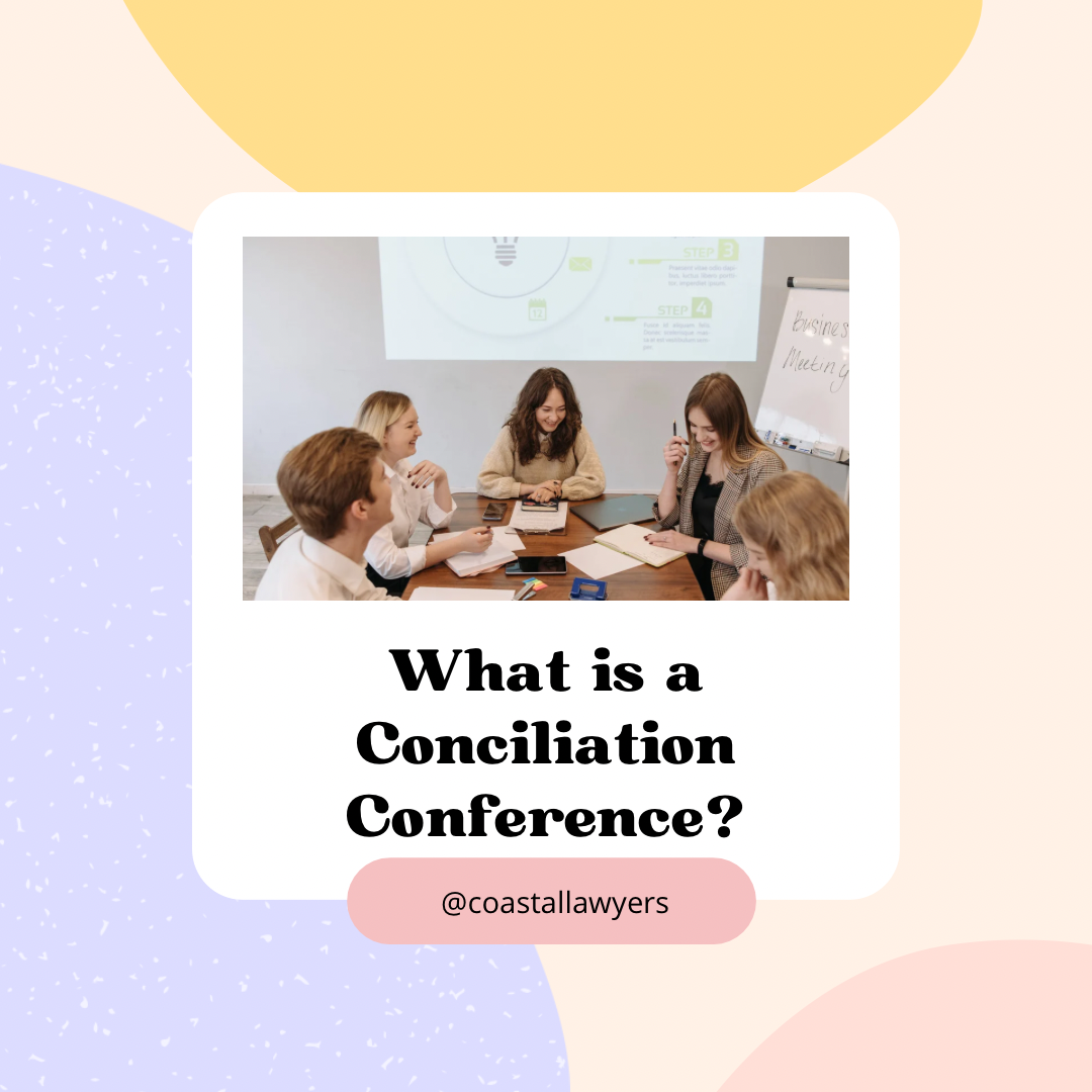What is a Conciliation Conference? | Coastal Lawyers